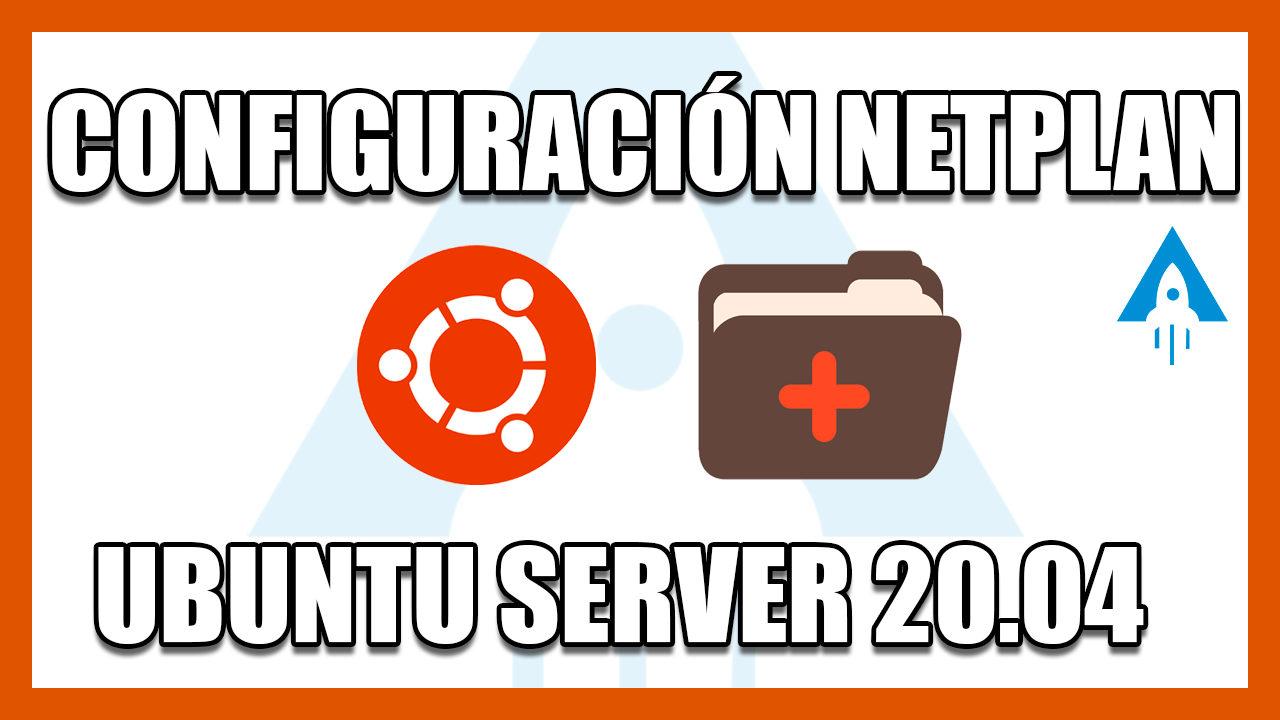 Configurar fichero Netplan en Ubuntu Server 20.04 2025 Configurar fichero Netplan en Ubuntu Server 20.04 2025